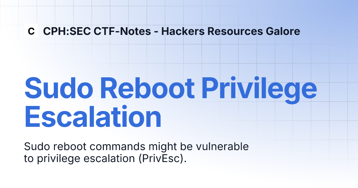 Sudo Reboot Privilege Escalation Cph Sec Ctf Notes Hackers Resources Galore